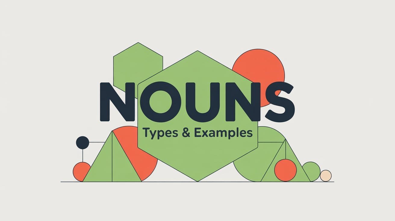 What Is A Noun In English Grammar Definition Types And Examples What Is A Noun In English Grammar Definition Types And Examples